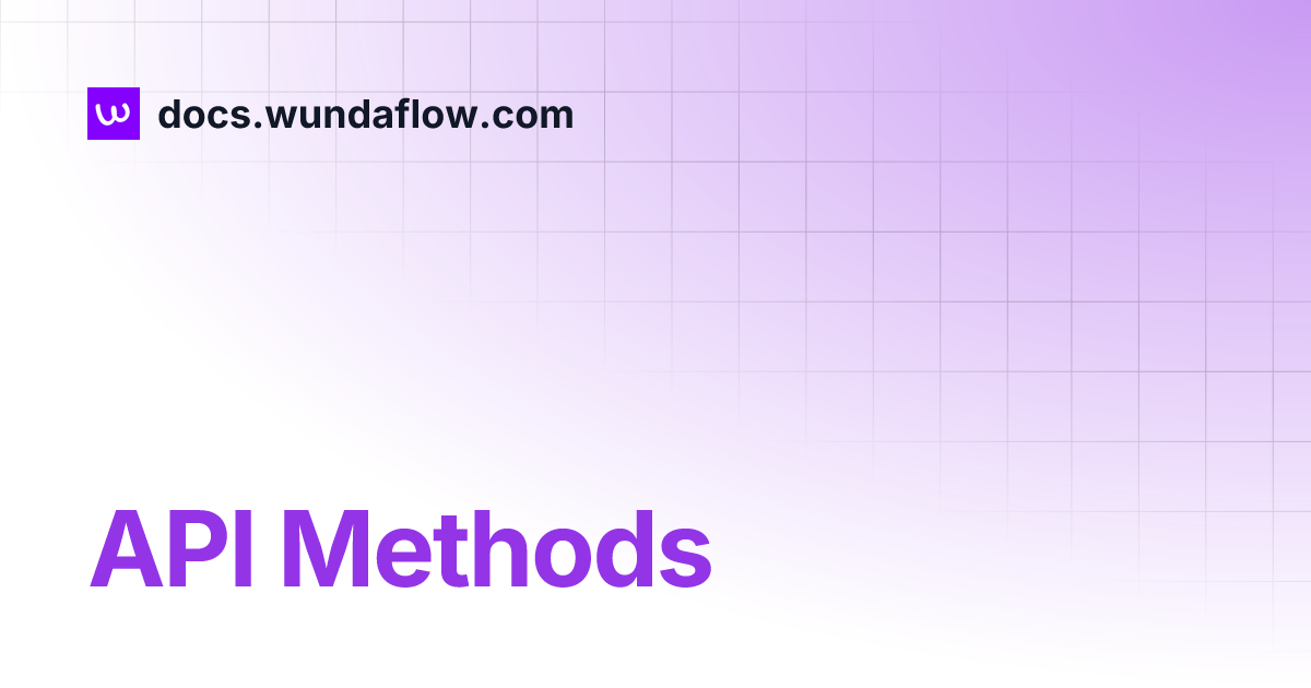 API Methods | docs.wundaflow.com